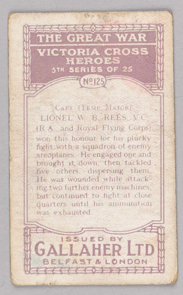 'Capt. (Temp.-Maj.) Lionel W.B. Rees, V.C.', cigarette card, 1916 ...